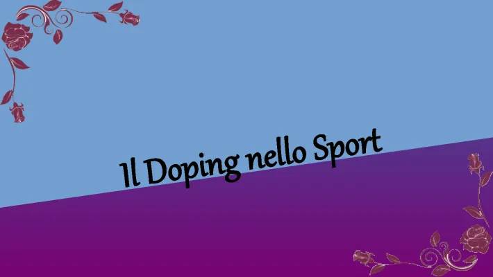 Cos'è il Doping? Scopri Tutte le Sostanze e Tipi di Doping nello Sport (Sport) come PDF - Knowunity